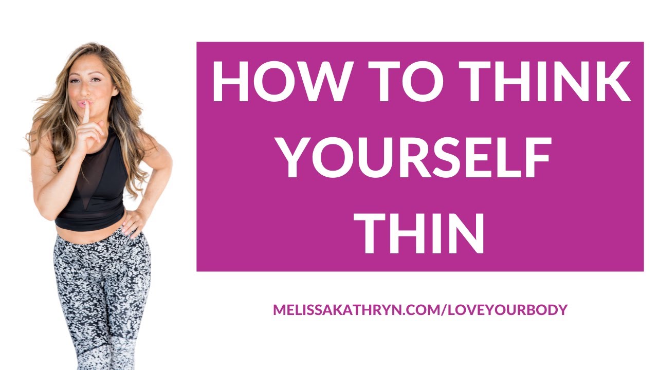Think Yourself Thin: The Mindset Needed to Release Weight with Ease ...
