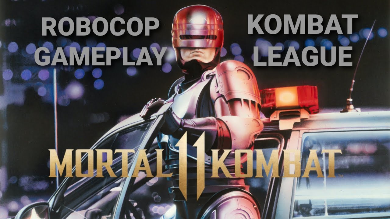 MK11 ULTIMATE ROBOCOP GAMEPLAY KOMBAT LEAGUE - YouTube