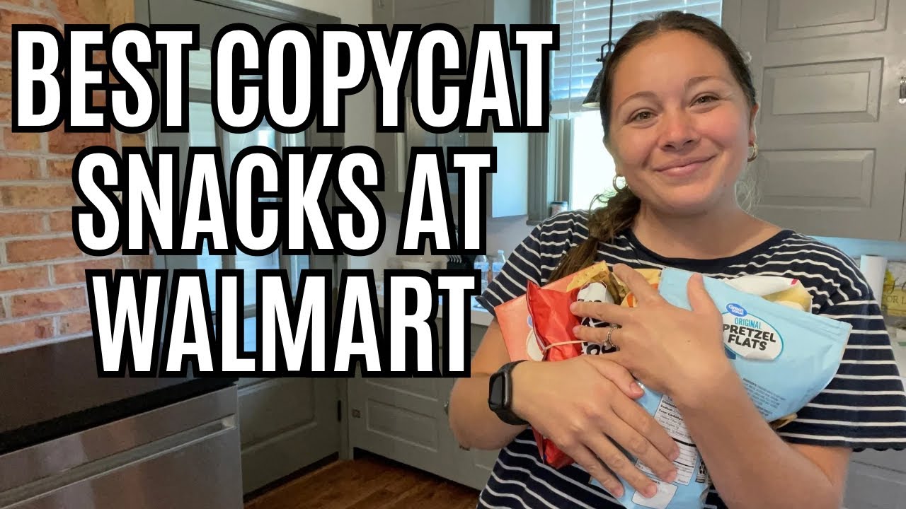 BEST COPYCAT SNACKS AT WALMART | KNOCKOFF SNACKS | BEST GREAT VALUE ...
