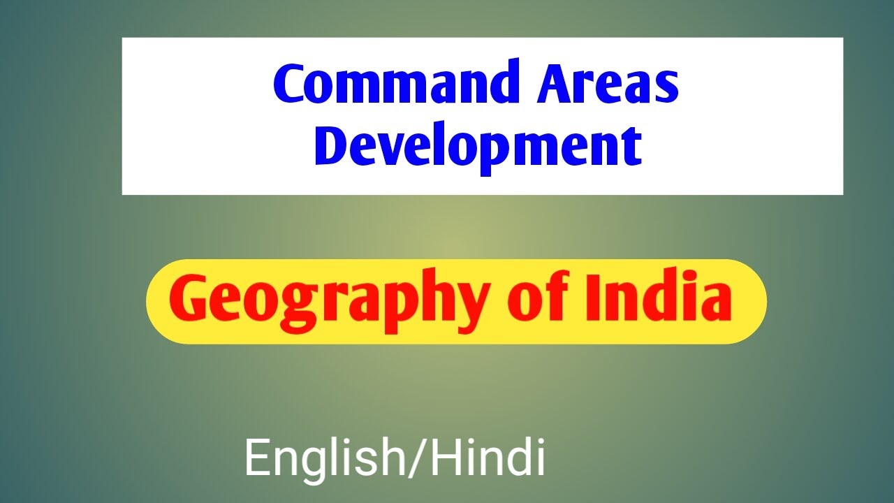 Command area development UPSC | Regional Development and Planning ...