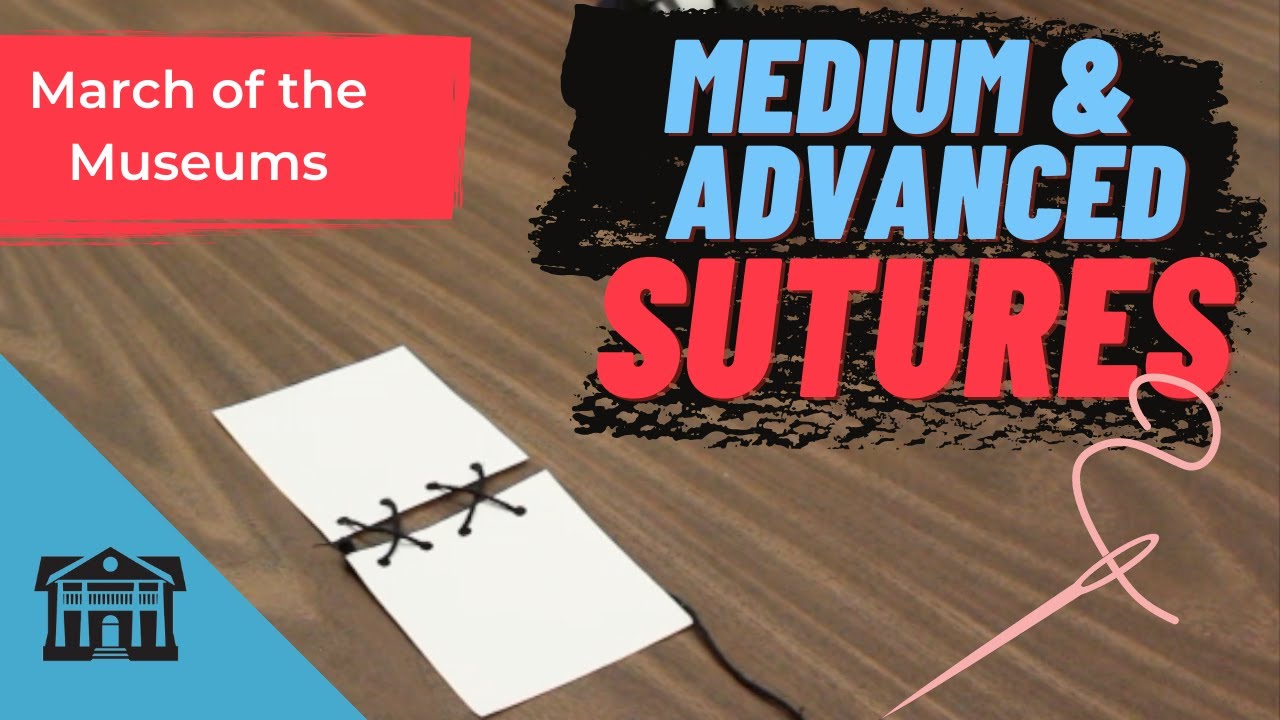 Supplemental Suture Activity - March of the Museums 2021 - YouTube