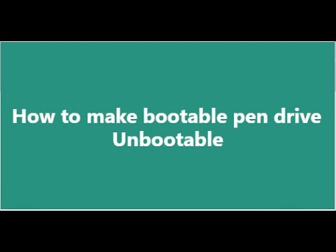 How to make bootable pen drive unbootable | Bootable to unbootable pen ...