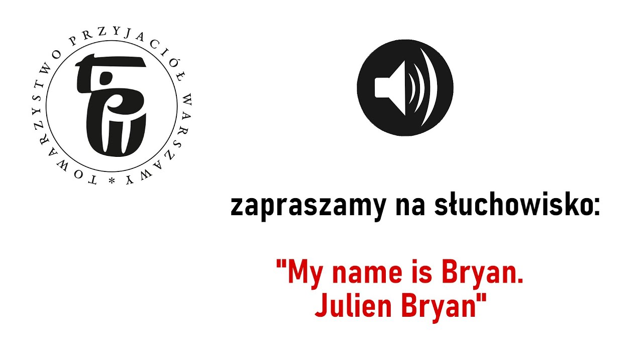 Odcinek 7. My name is Bryan. Julien Bryan - YouTube