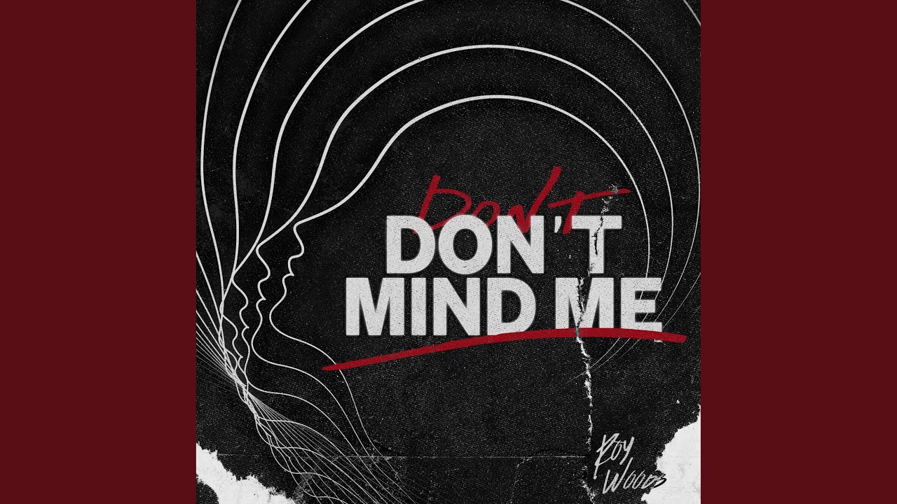 Don’t Mind Me - YouTube
