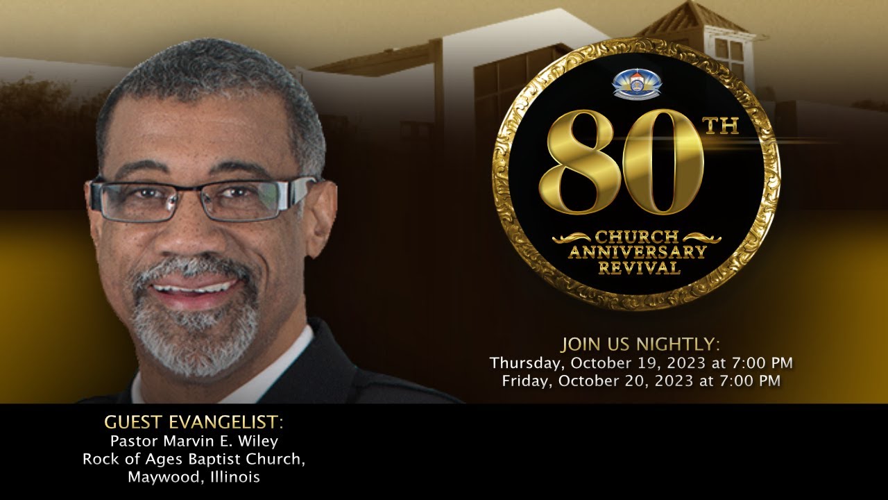 80th Church Anniversary Revival with Pastor Marvin E. Wiley (Thursday ...