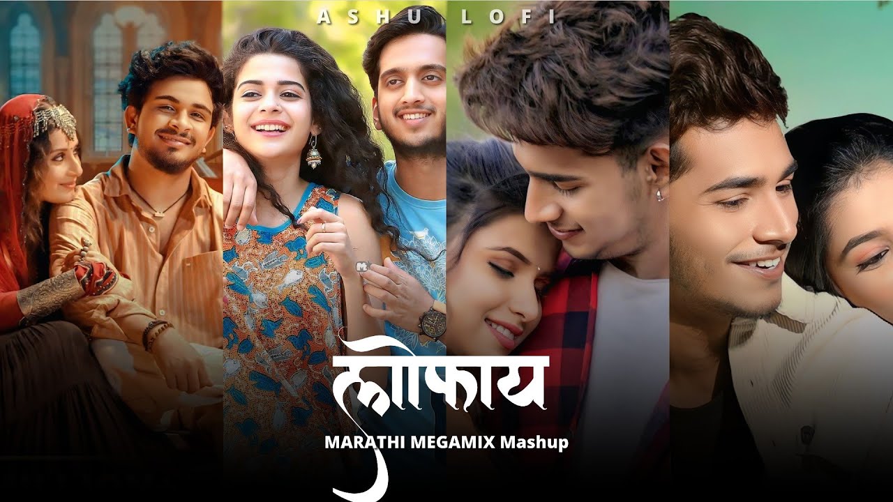 Marathi Love Mashup | Marathi Romantic Song | Marathi Chillout Remix ...