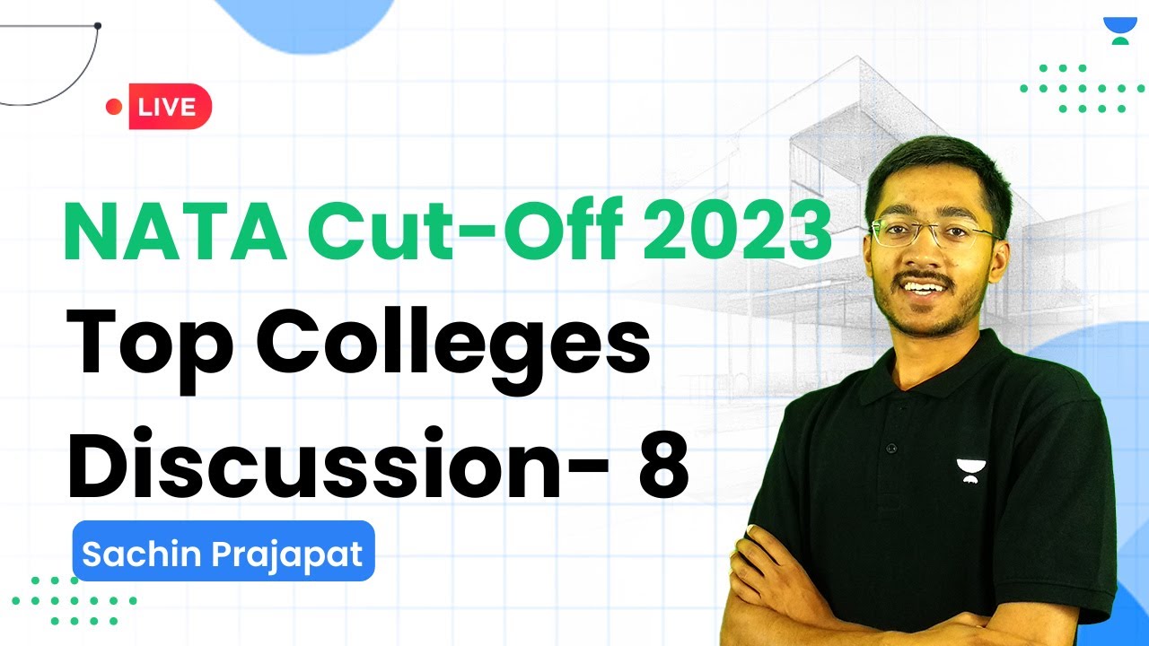 NATA/JEE Top Colleges Discussion | Lecture 8 | NATA 2023 | Sachin ...