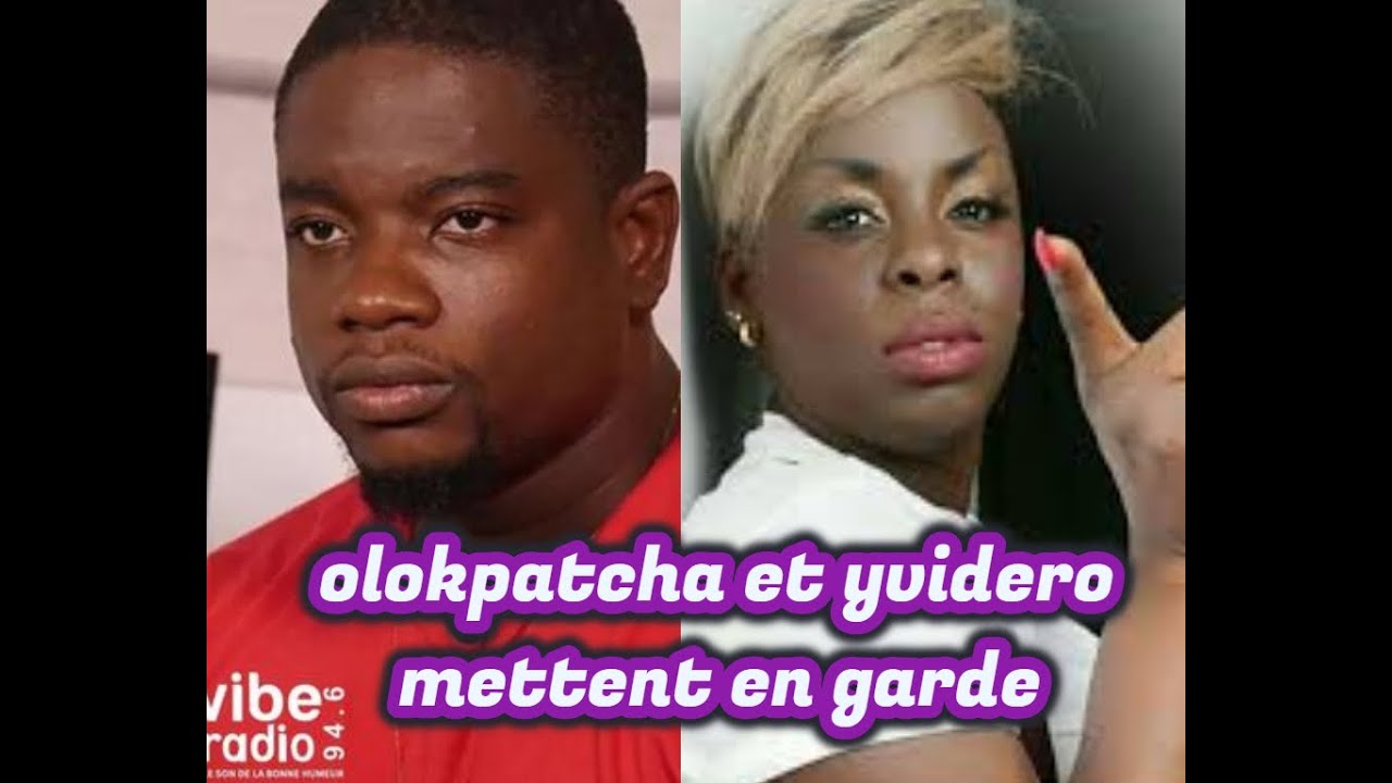 Olokpatcha et Yvidero mettent en garde...!!! - YouTube