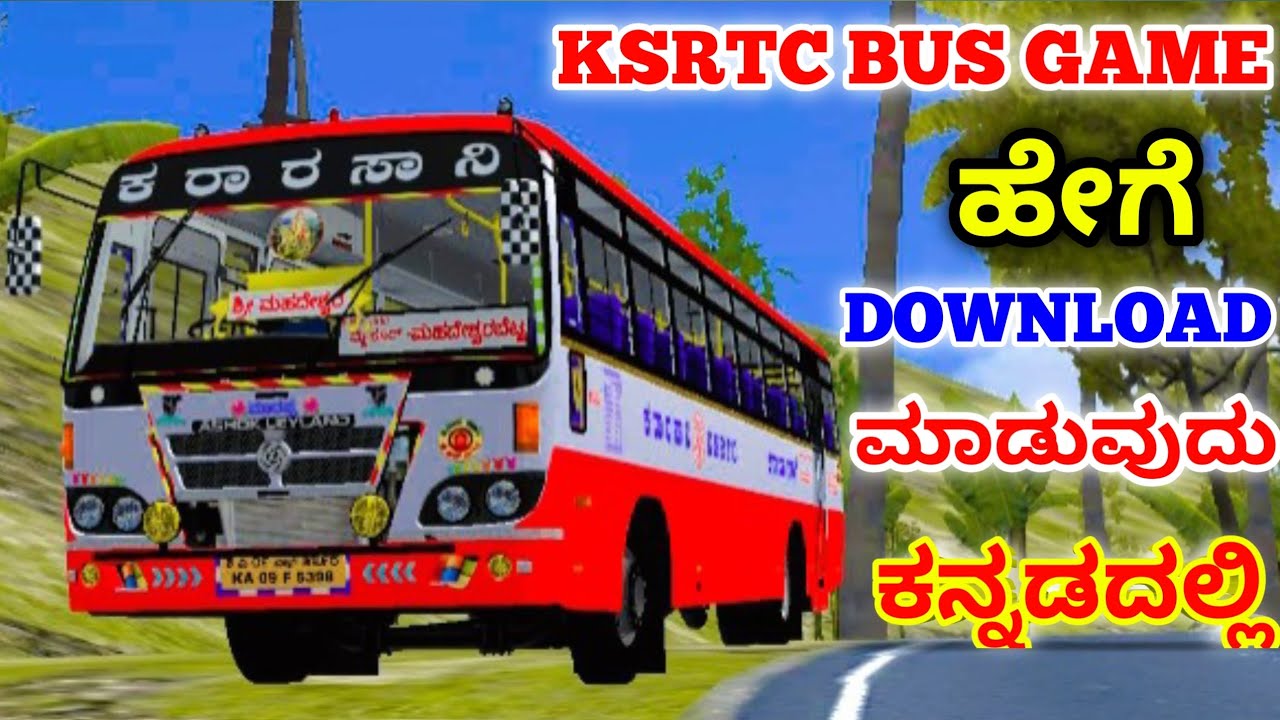 KSRTC BUS GAME DOWNLOAD IN KANNAD VIDEO FOR BUS SIMULATOR INDONESIA ...