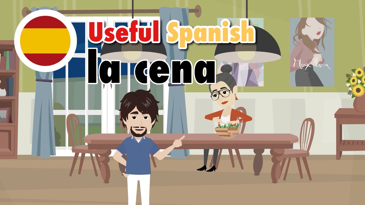 Learn Useful Spanish: La cena - The Dinner - YouTube