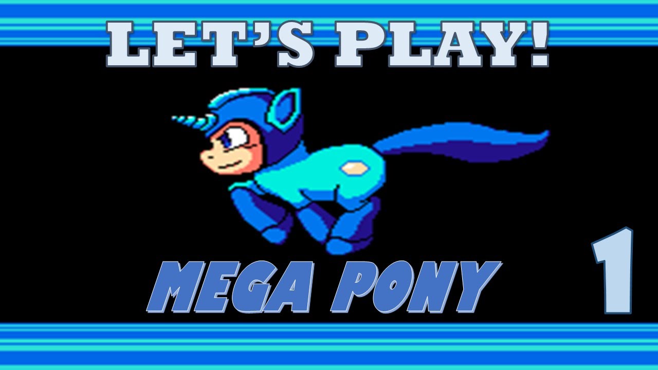 Let's Play! Mega Pony - Part 1 - YouTube