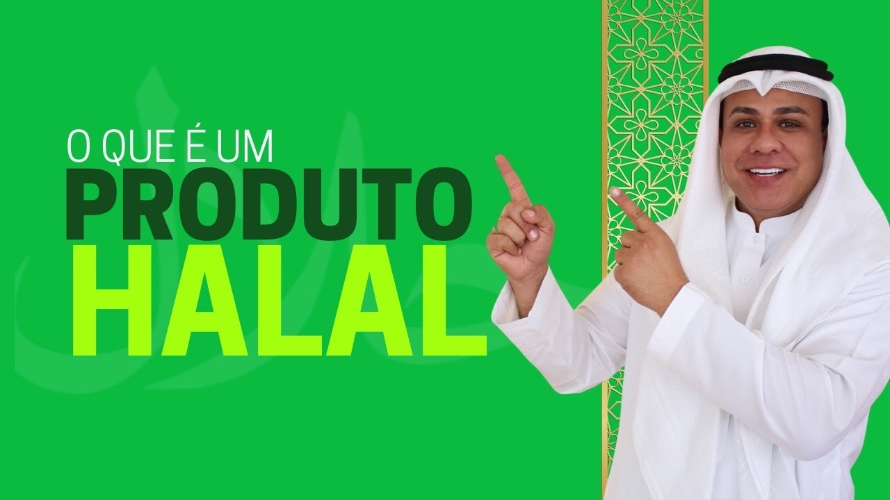 O QUE É UM PRODUTO HALAL? | EXPORTAÇÃO | MUNDO ÁRABE | DUBAI | LEANDRO ...