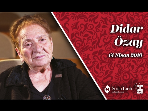 Didar Özay ile Sözlü Tarih Görüşmesi