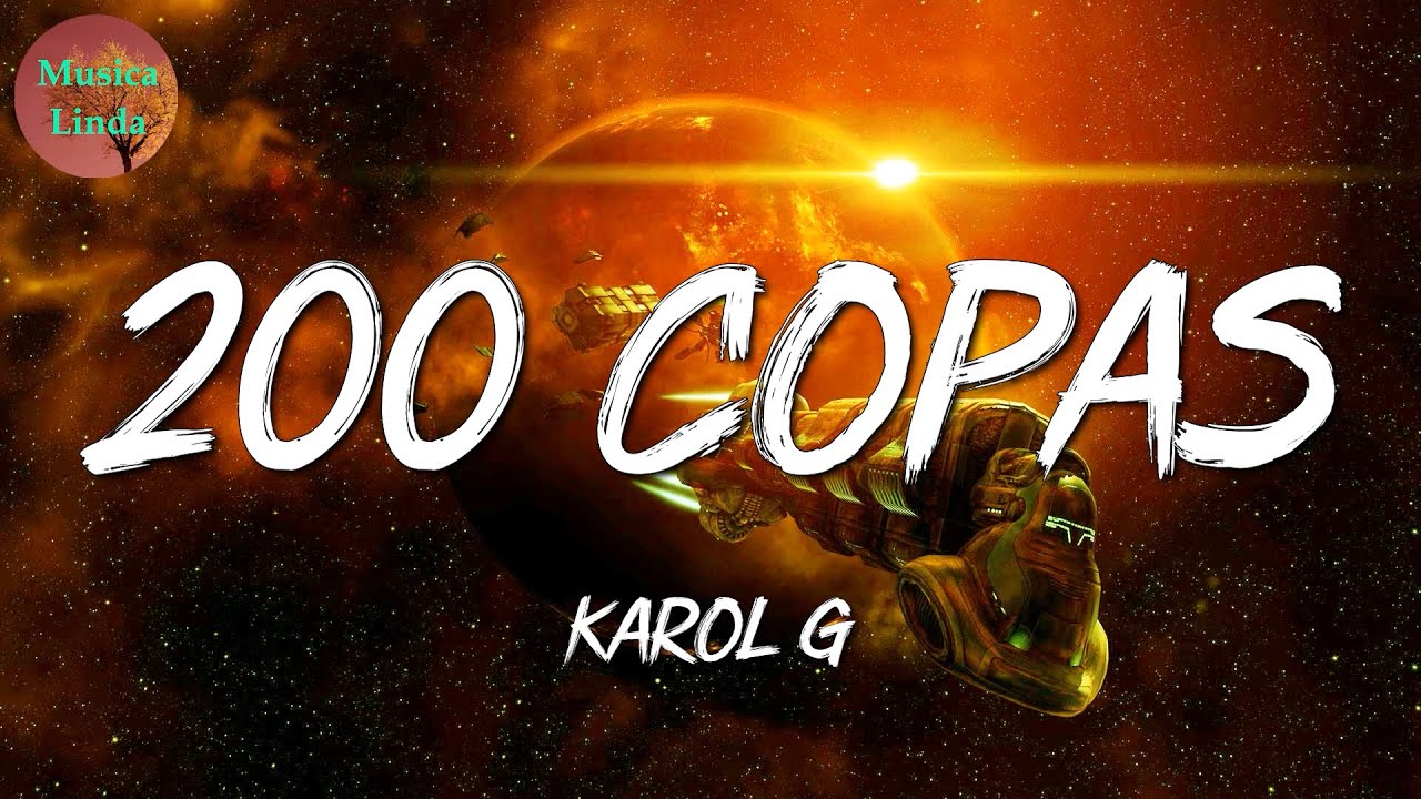 🎵 KAROL G - 200 COPAS (Letra/Lyrics) - YouTube