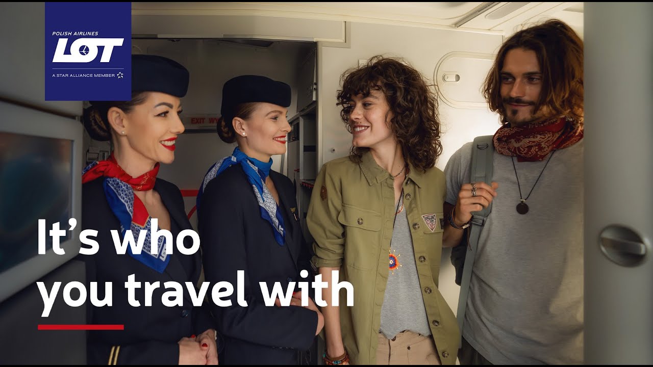 It's who you travel with. The new image campaign of LOT Polish Airlines ...