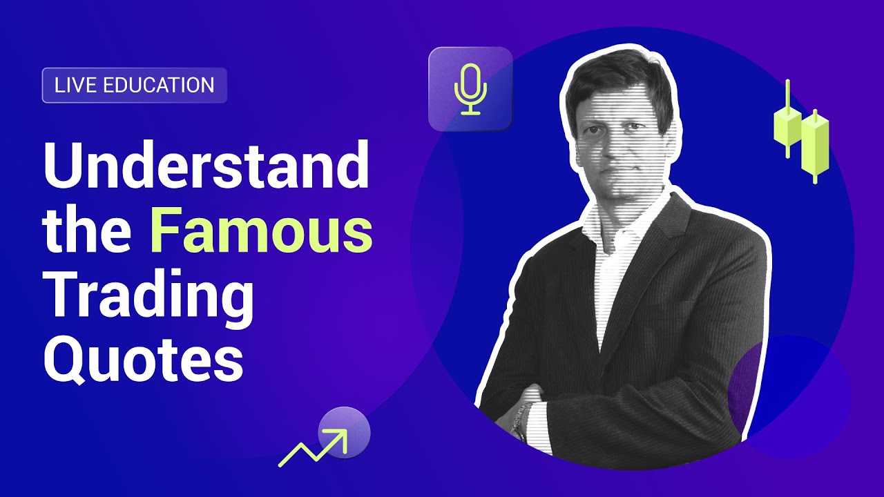 XM.COM - Understand the Famous Trading Quotes - XM Live Education - YouTube