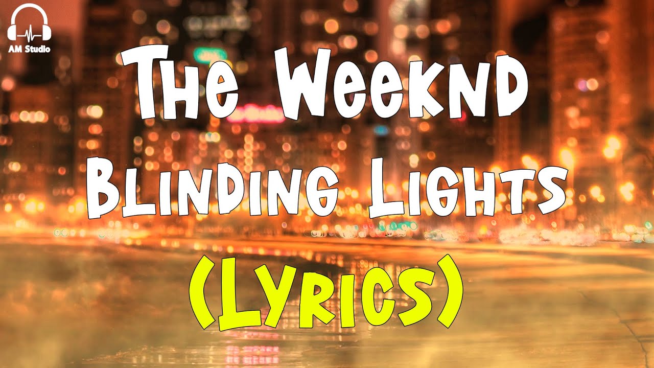 The Weeknd - Blinding Lights (Lyrics) - YouTube