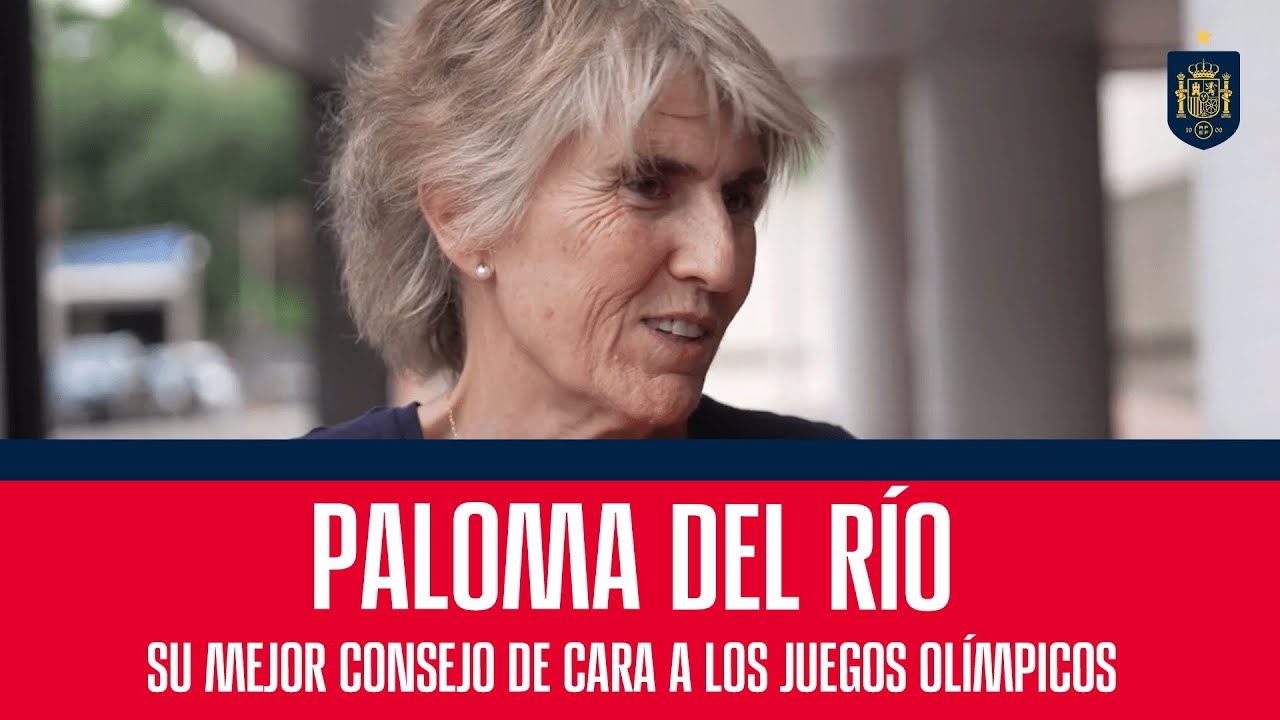 Paloma del Río y su mejor consejo para la Selección de cara a los ...