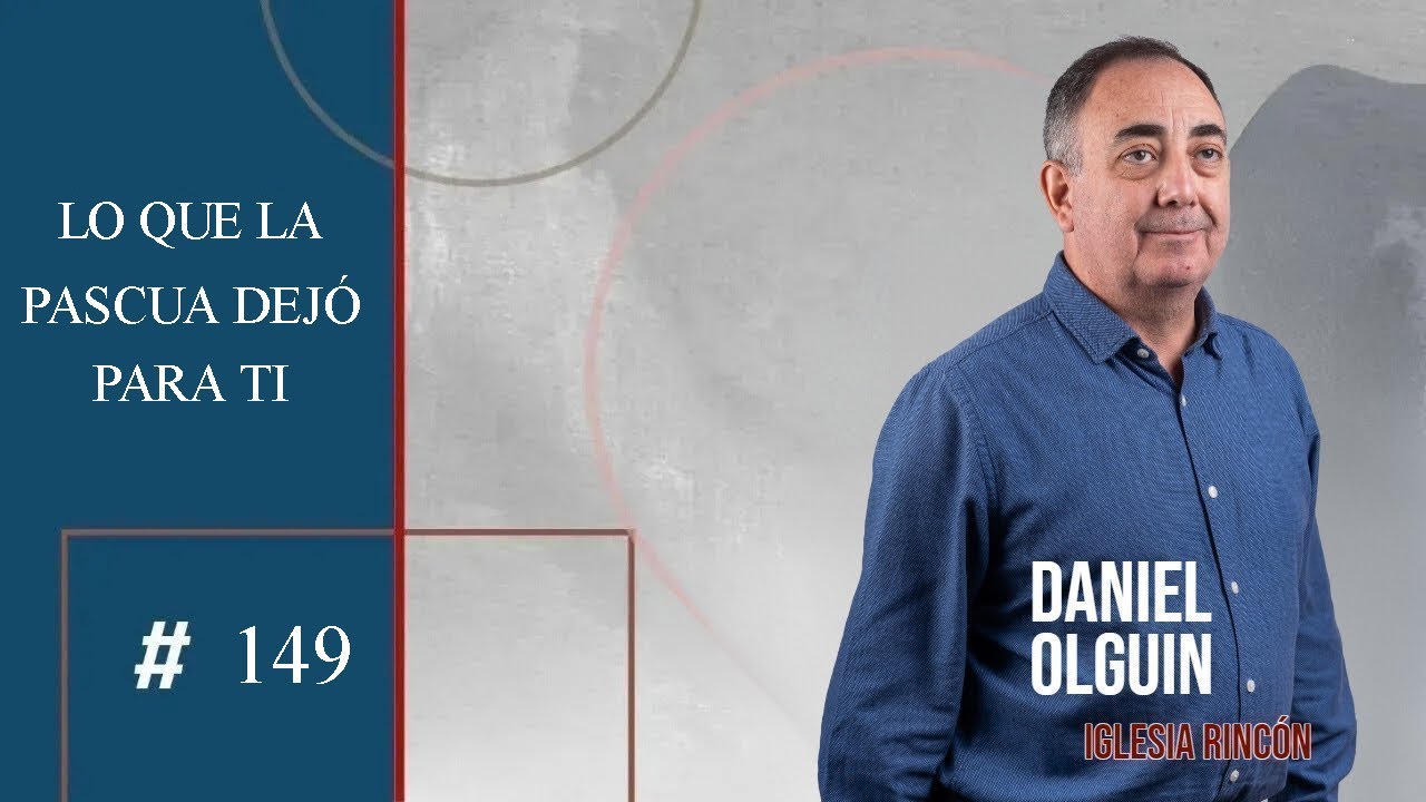 Lo que la Pascua Dejó para Ti - Daniel Olguin - YouTube