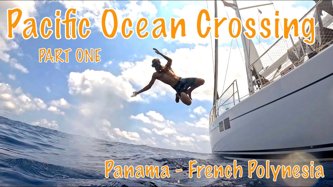 Pacific Ocean Crossing Part 1 | Episode 43 - YouTube