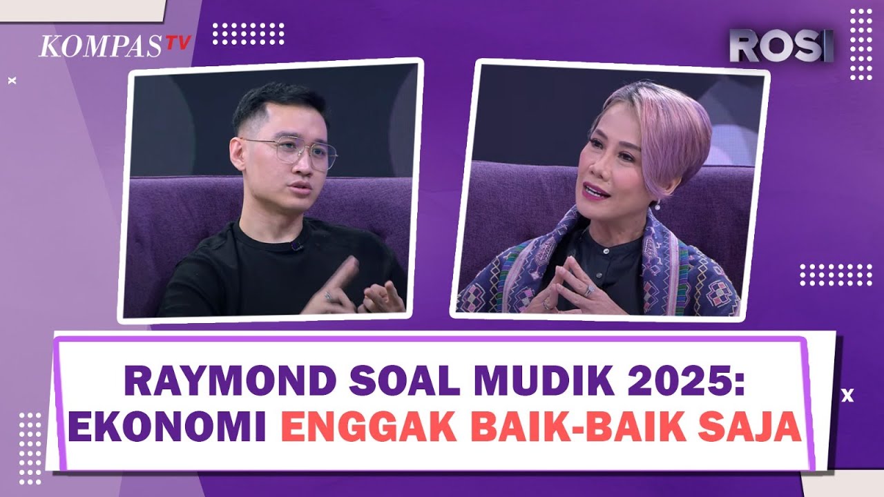 Raymond Chin soal Mudik 2025: Ekonomi Enggak Baik-baik Saja - YouTube