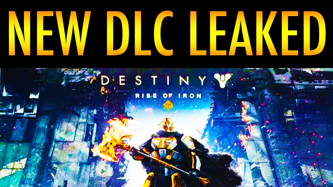 Destiny - NEW DLC LEAKED, RISE OF IRON, NEW RAID! - YouTube