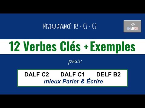🇫🇷 C2 - C1 - B2 | VERBES UTILES pour la Production Orale - Ecrite ...