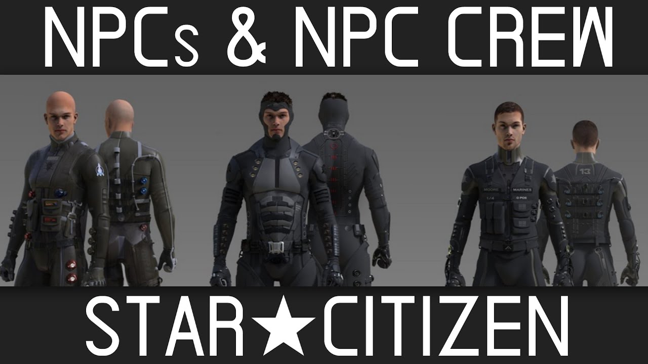 STAR CITIZEN ★ NPC CREW & NPC's | ANSWERS! - YouTube