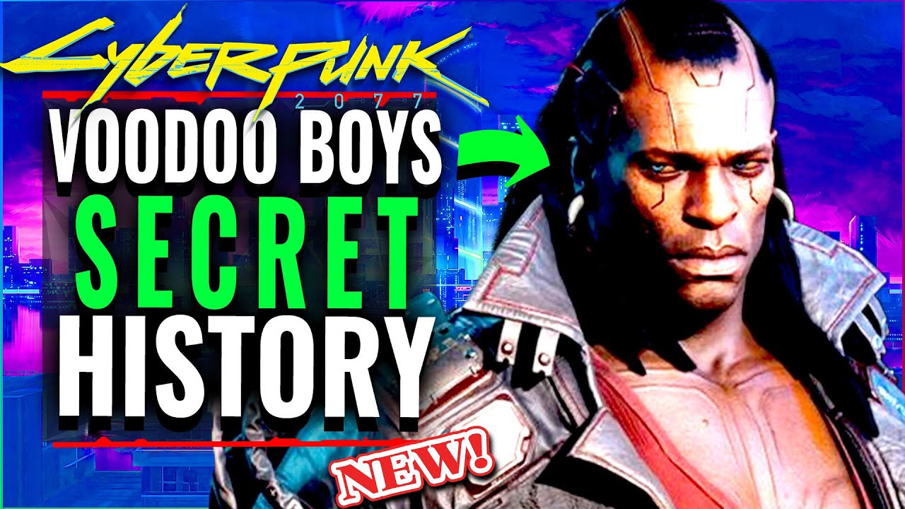 Cyberpunk 2077: The SECRETIVE History of THE VOODOO BOYS- Gangs of ...
