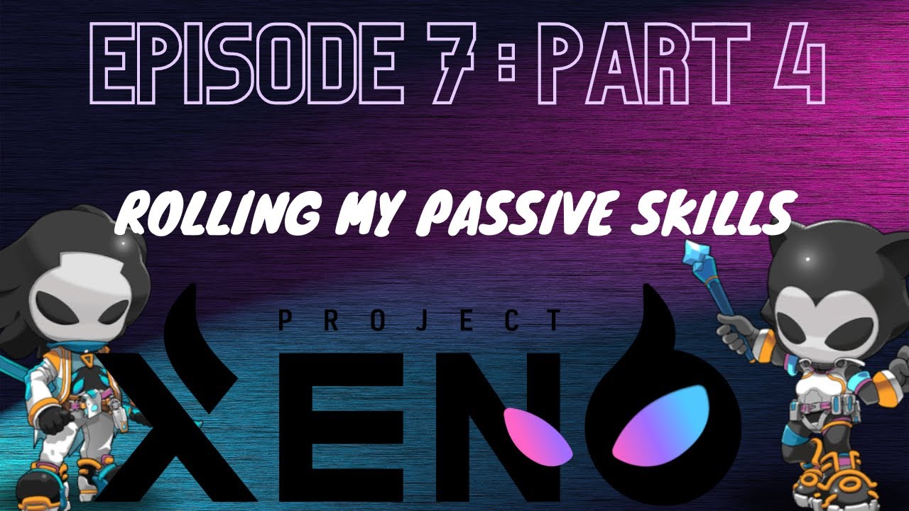 Rolling passive skills #PROJECTXeno #XenoPh. - YouTube