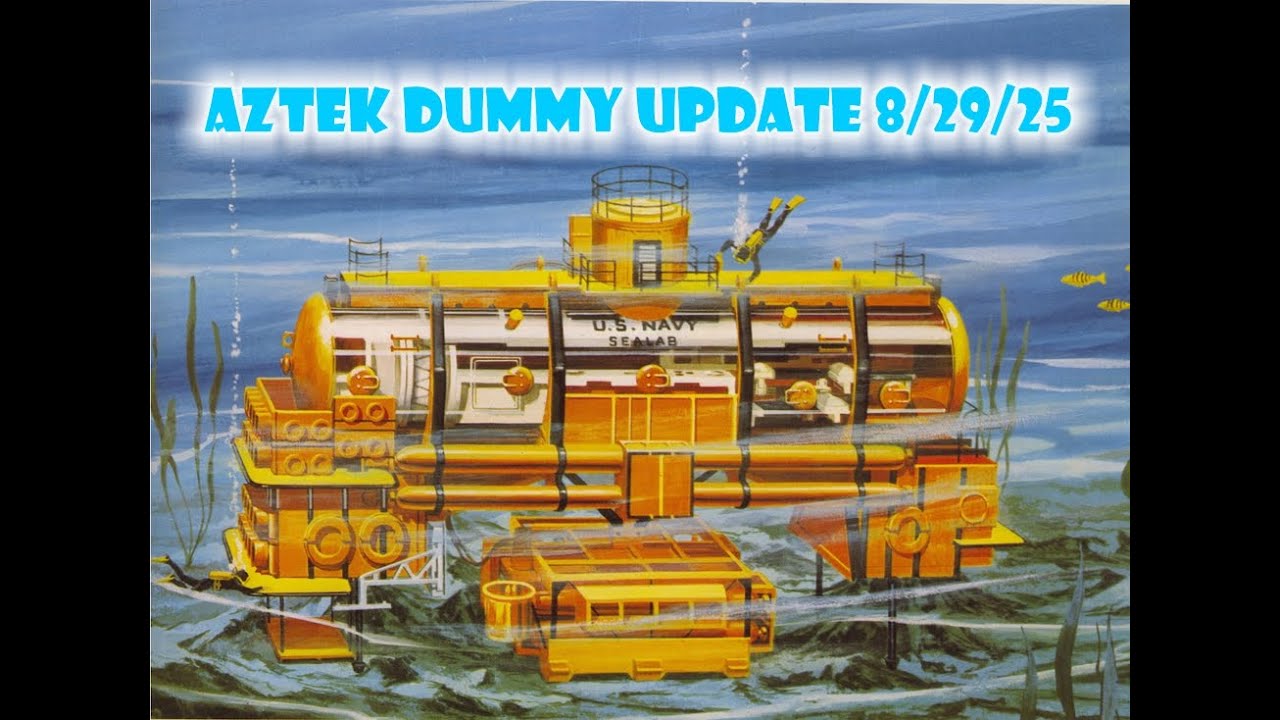 Aztek Dummy Update 8/29/25 - Sealab III - Part 2 - YouTube