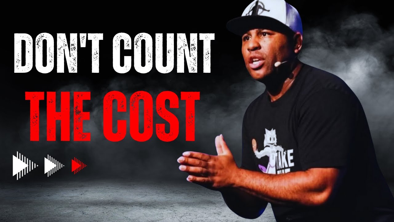 Eric Thomas | Don’t Count the Cost & Cut the Ties | Powerful ...