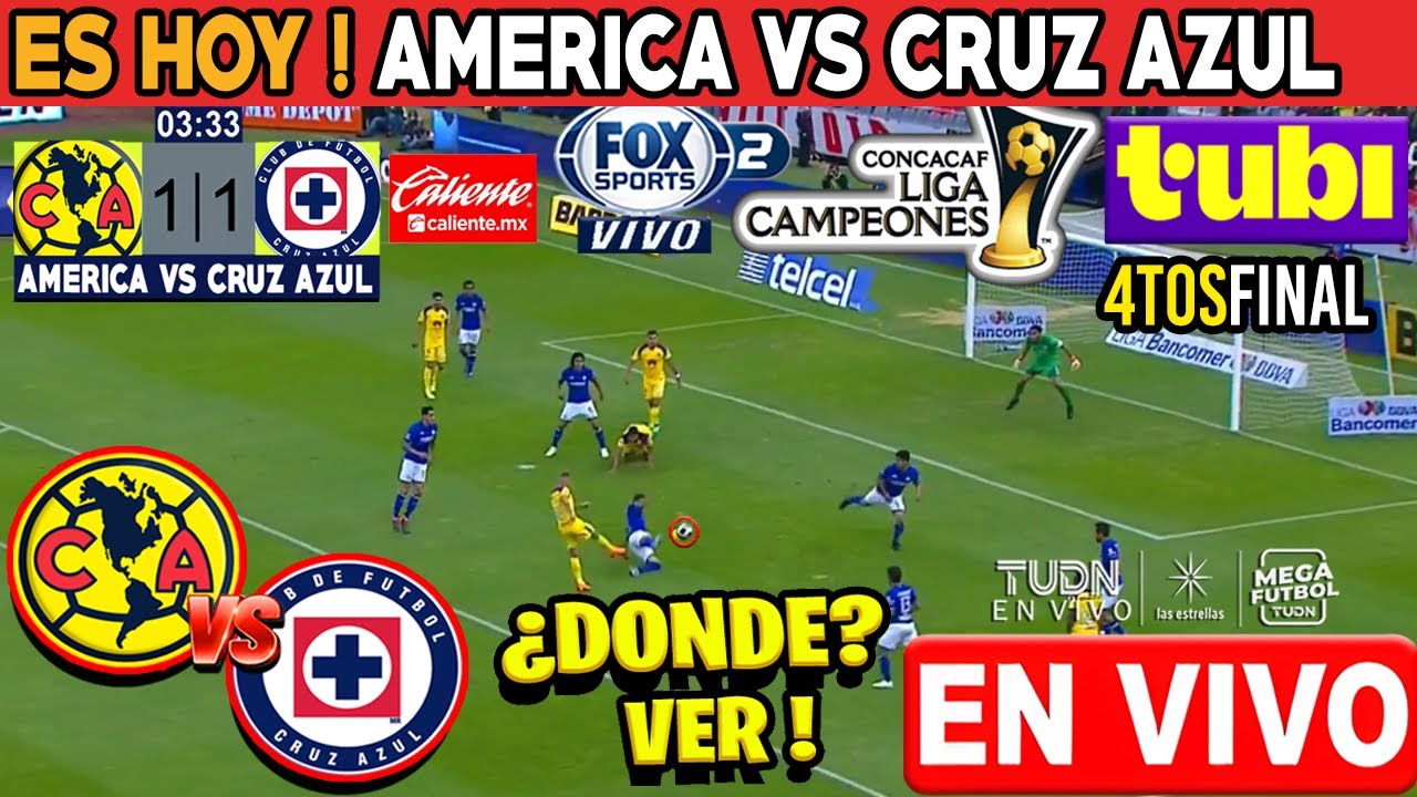 🔴 En vivo: Cruz Azul vs America | Tubi tv | Concachampion 4tos Final ...