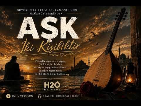 Aşk İki Kişiliktir ❤️ | Ataol Behramoğlu Şiirinden Uyarlama | Official Audio | H2O Records