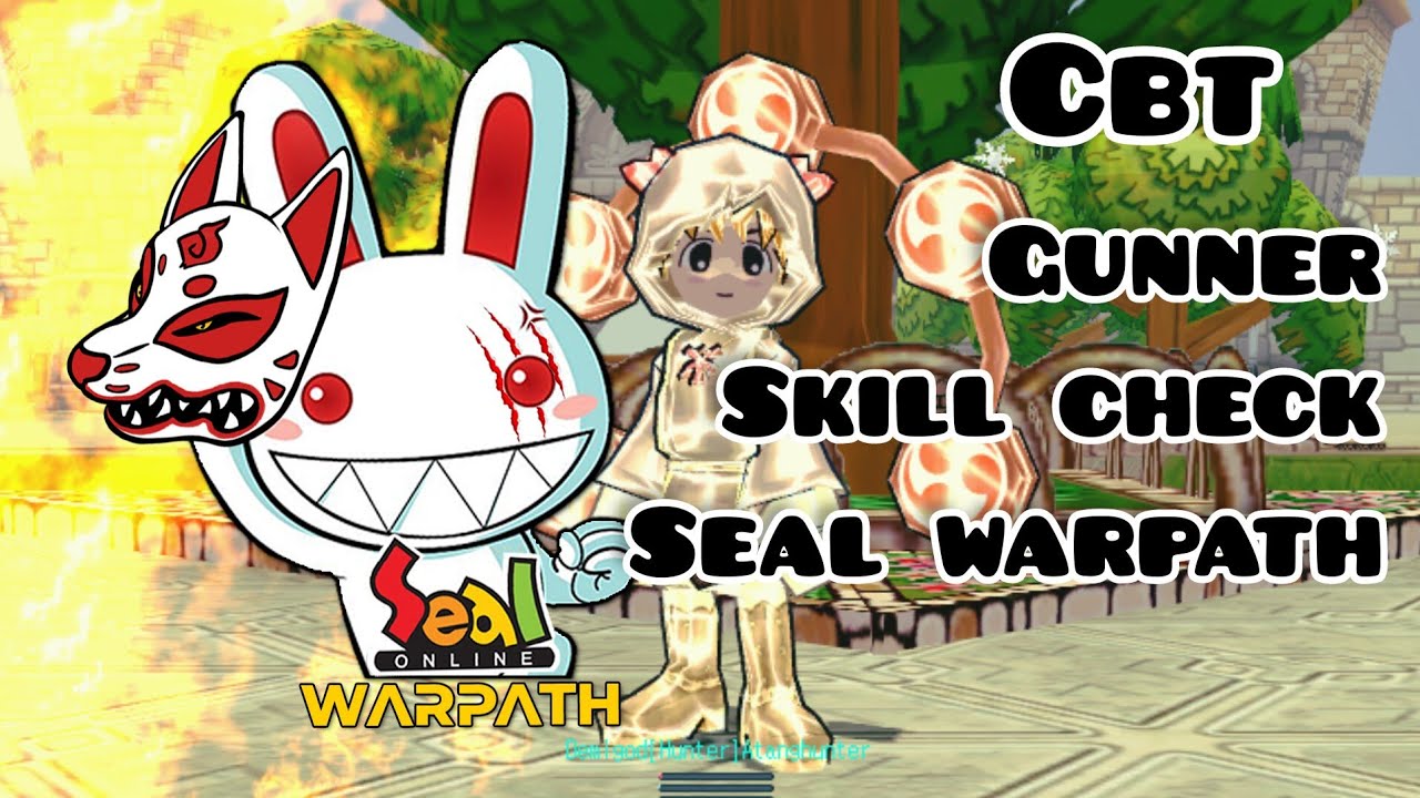 [CBT] SKILL CHECK GUNNER 271 SEAL ONLINE PLUS WARPATH | SEAL ONLINE ...