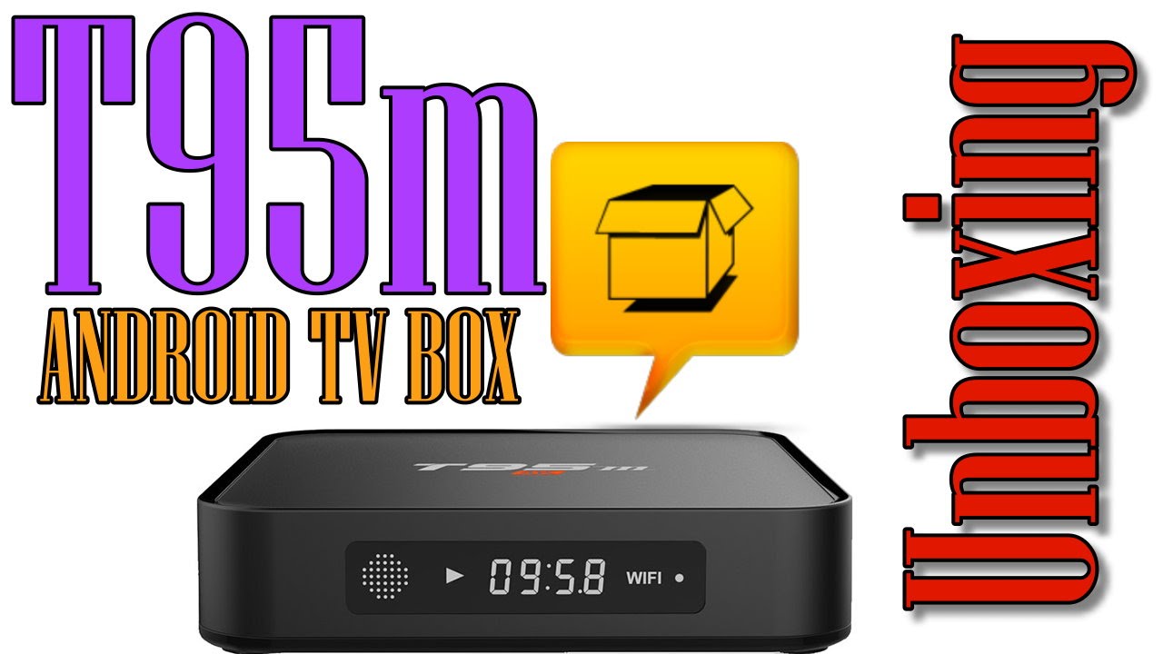 T95M 4K Android Tv Box Unboxing - YouTube