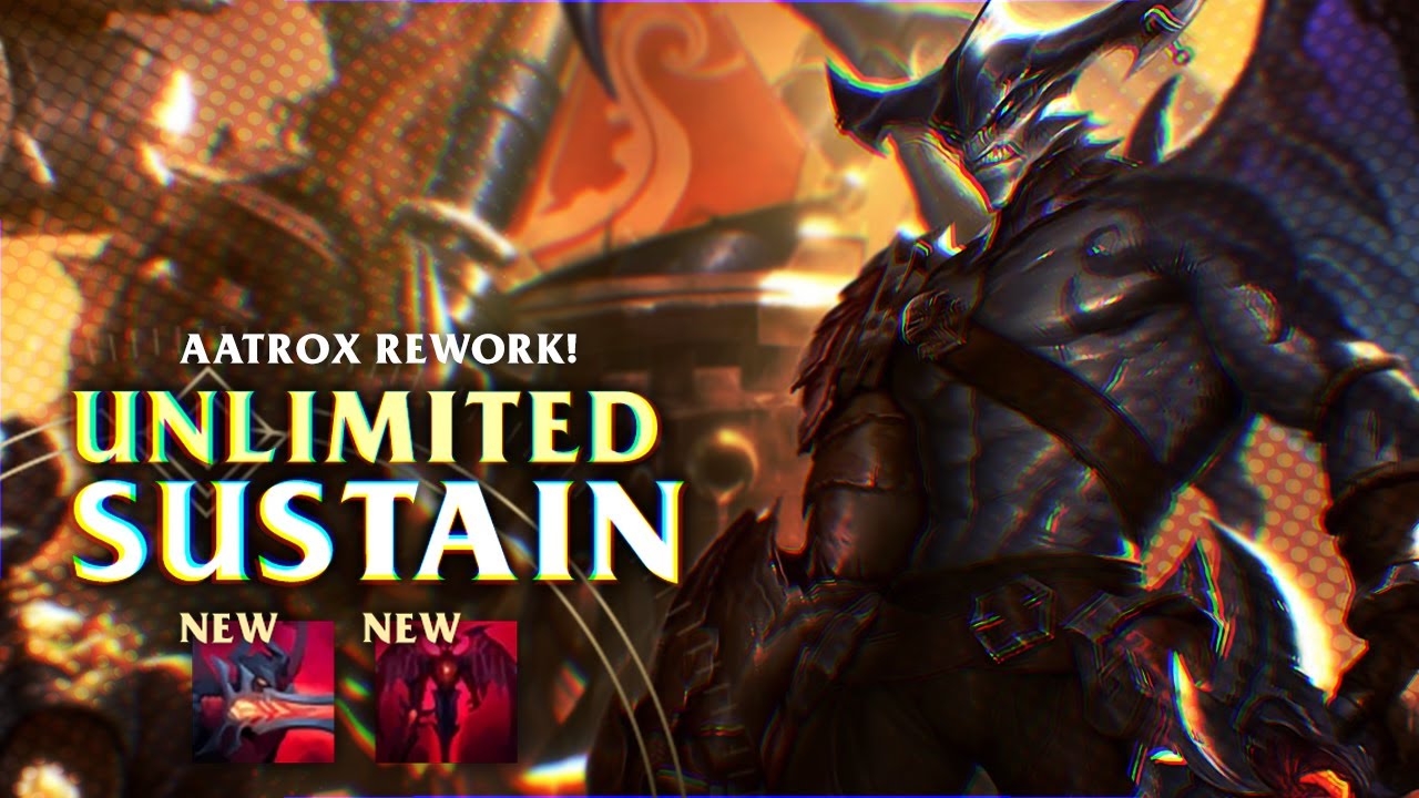 AATROX REWORK UNLIMITED SUSTAIN - League of legends - YouTube