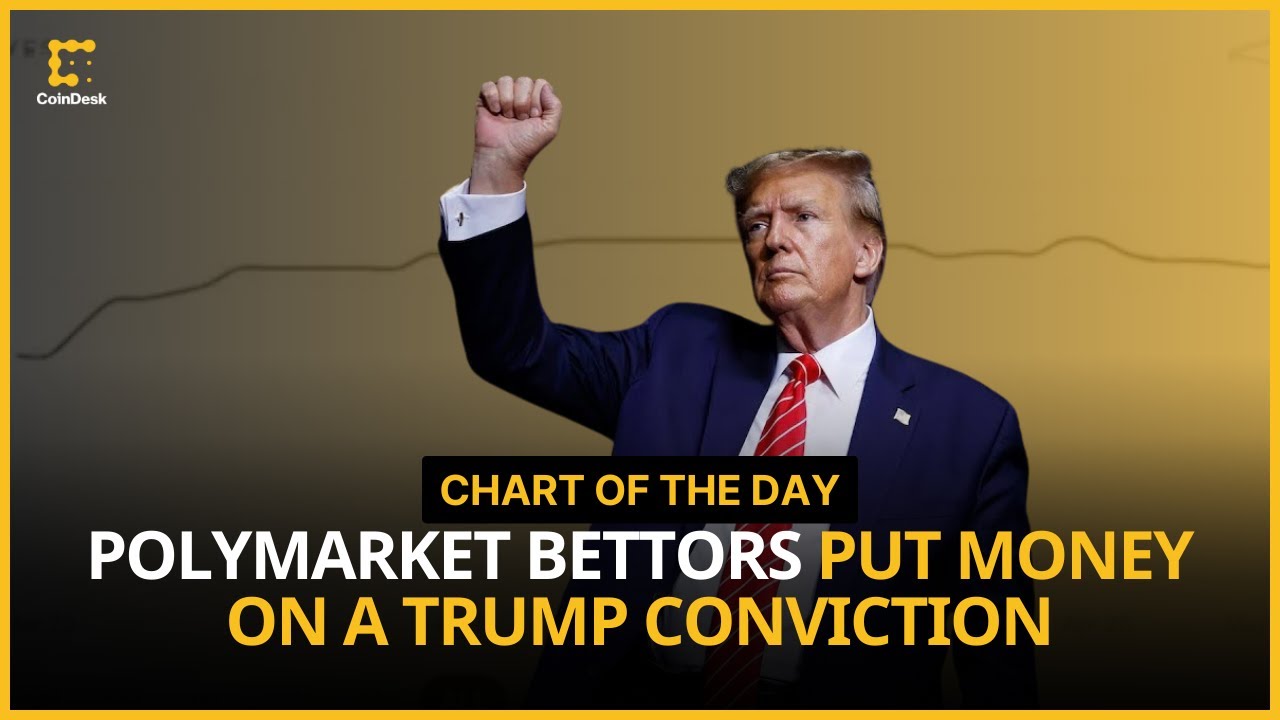 Polymarket Bettors Put Their Money on Trump Being Convicted Before ...