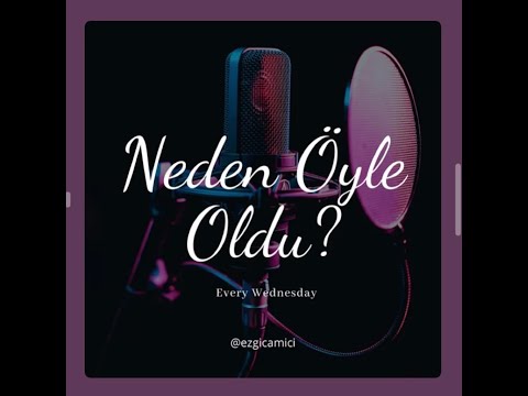 Neden Öyle Oldu?- Bölüm 10 : Ezgi ile \