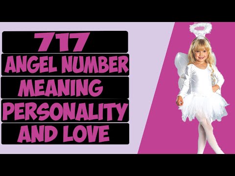 717 Angel Number Meaning | Angel Number 717 Love | Twin Flame & Personality [Numerology Number 717]