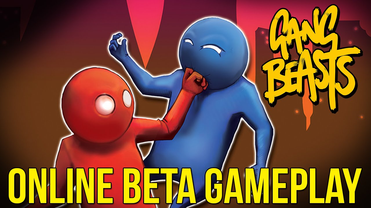 GANG BEASTS ONLINE BETA ~ FUNNY GAMEPLAY! - YouTube