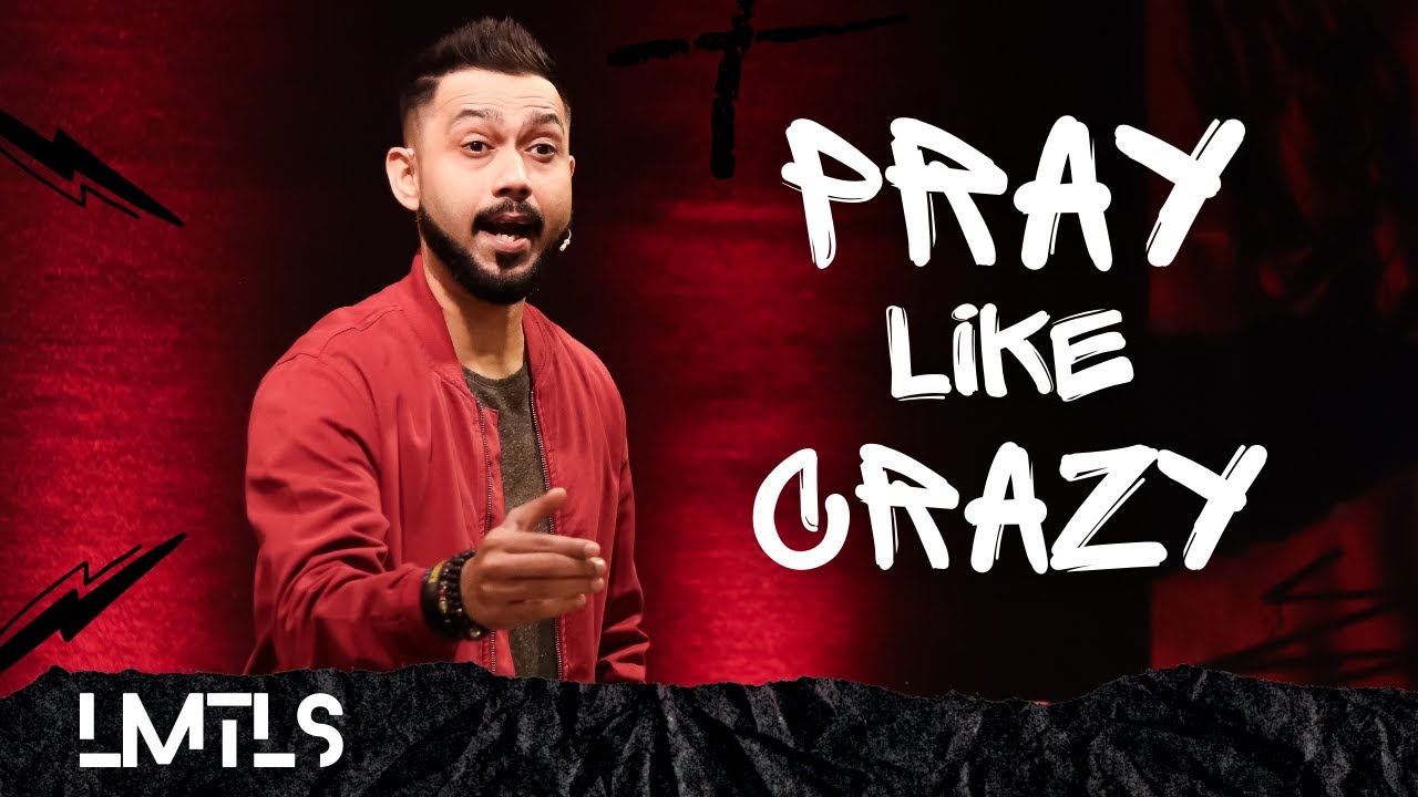 Pray Like Crazy - YouTube