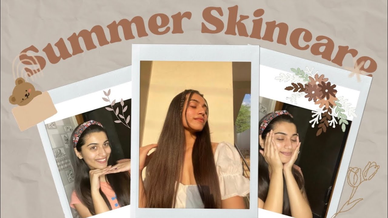 SUMMER SKINCARE | SUMMER READY SKIN - YouTube