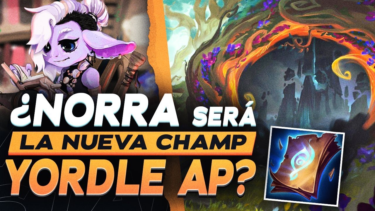 😲¿SERÁ NORRA LA NUEVA CAMPEONA YORDLE AP DE LEAGUE OF LEGENDS? - YouTube
