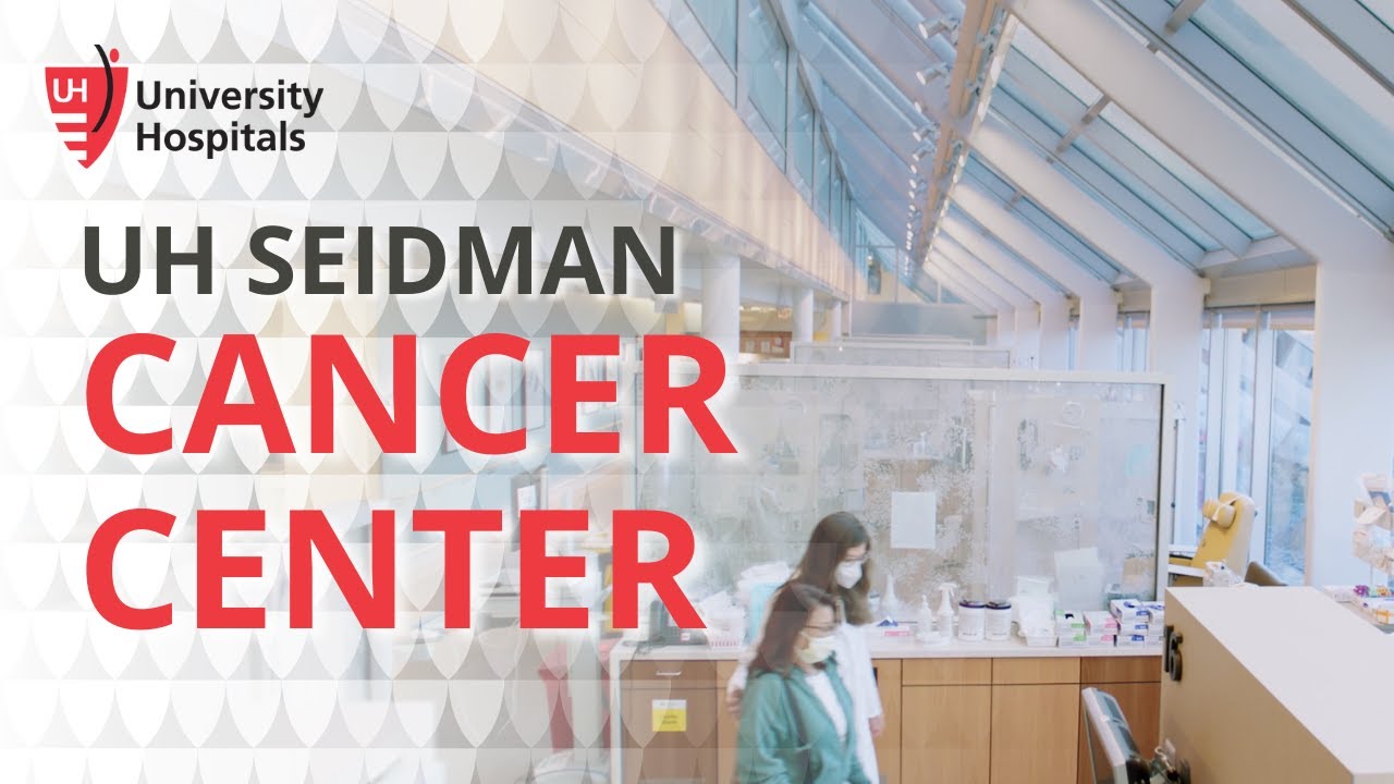 University Hospitals Seidman Cancer Center - YouTube