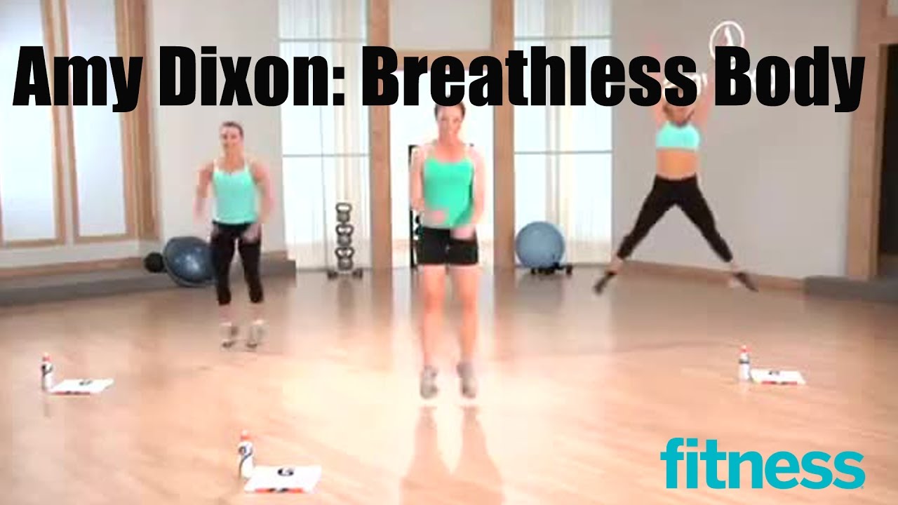 Amy Dixon: Breathless Body | Fitness - YouTube