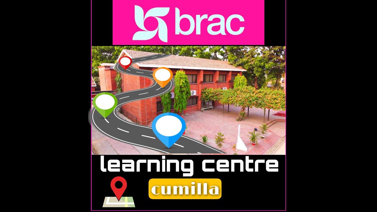 BRAC Learning Centre. Comilla - YouTube