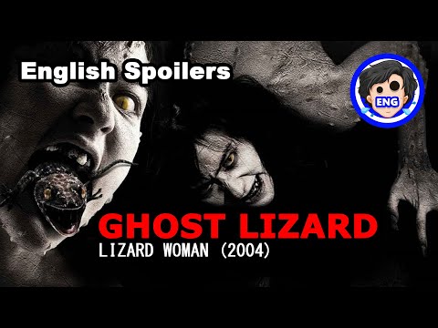 🍿Ghost Lizard | Lizard Woman (2004) | Movie Spoilers | Movie Recap | SPOIL1923 | English Spoilers