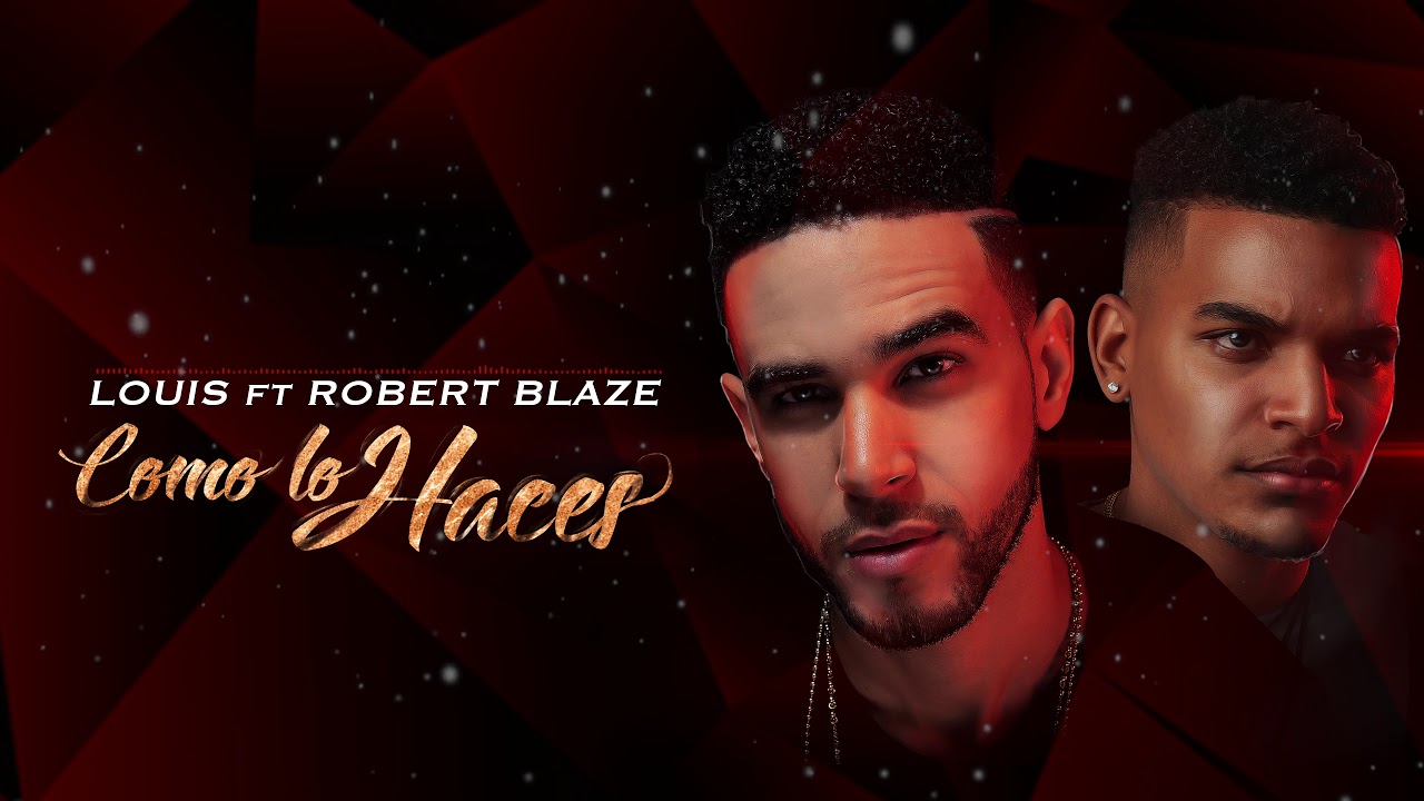 Louis Ft Robert Blaze - Como Lo Haces (Audio Oficial) - YouTube