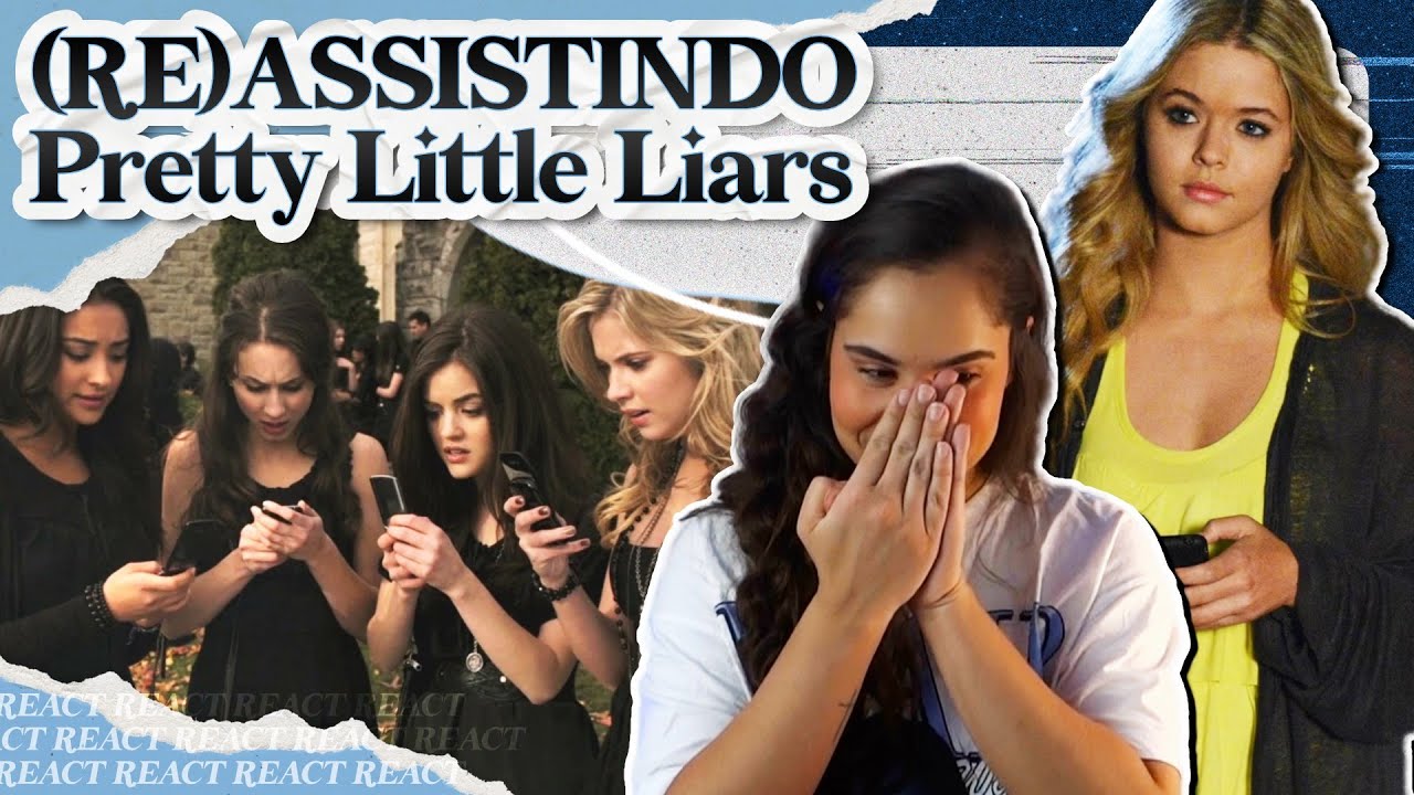 (RE)ASSISTINDO O PRIMEIRO EPISÓDIO DE PRETTY LITTLE LIARS - YouTube